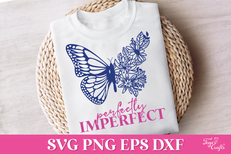 Free Perfectly Imperfect Floral Butterfly SVG Quote - TheCraftingTribe ...